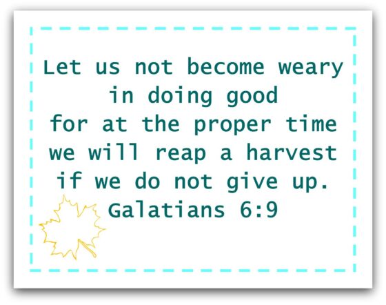 Printable Verse of the Month {Galatians 6:9}